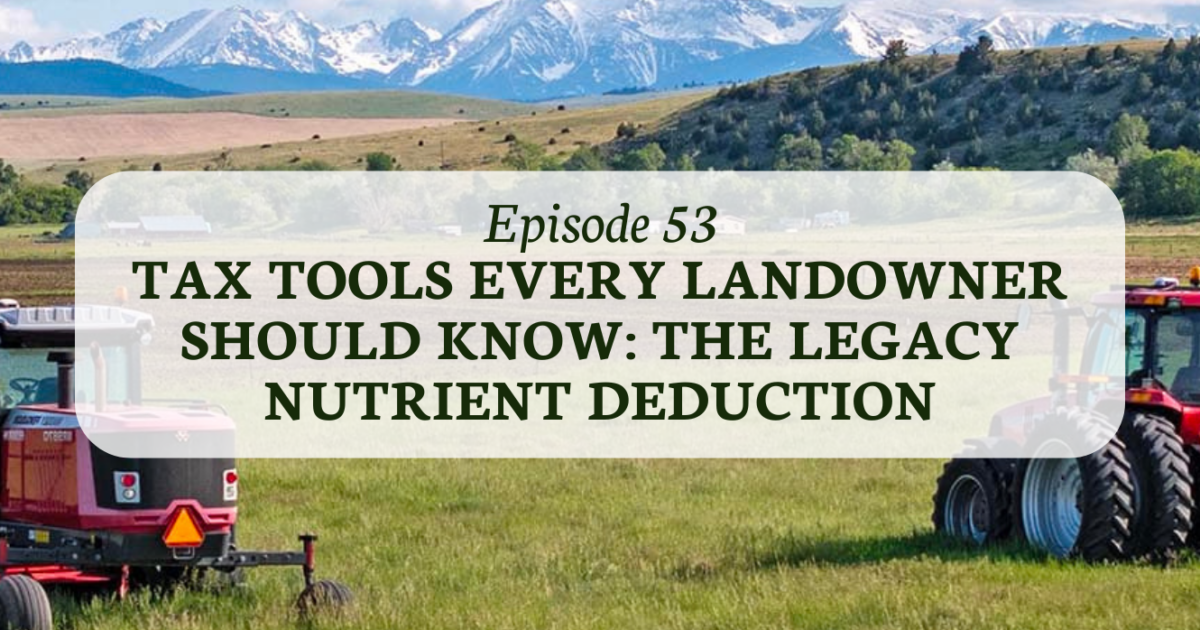 Land Investor Guide | The Legacy Nutrient Deduction | Tax Tools Every…